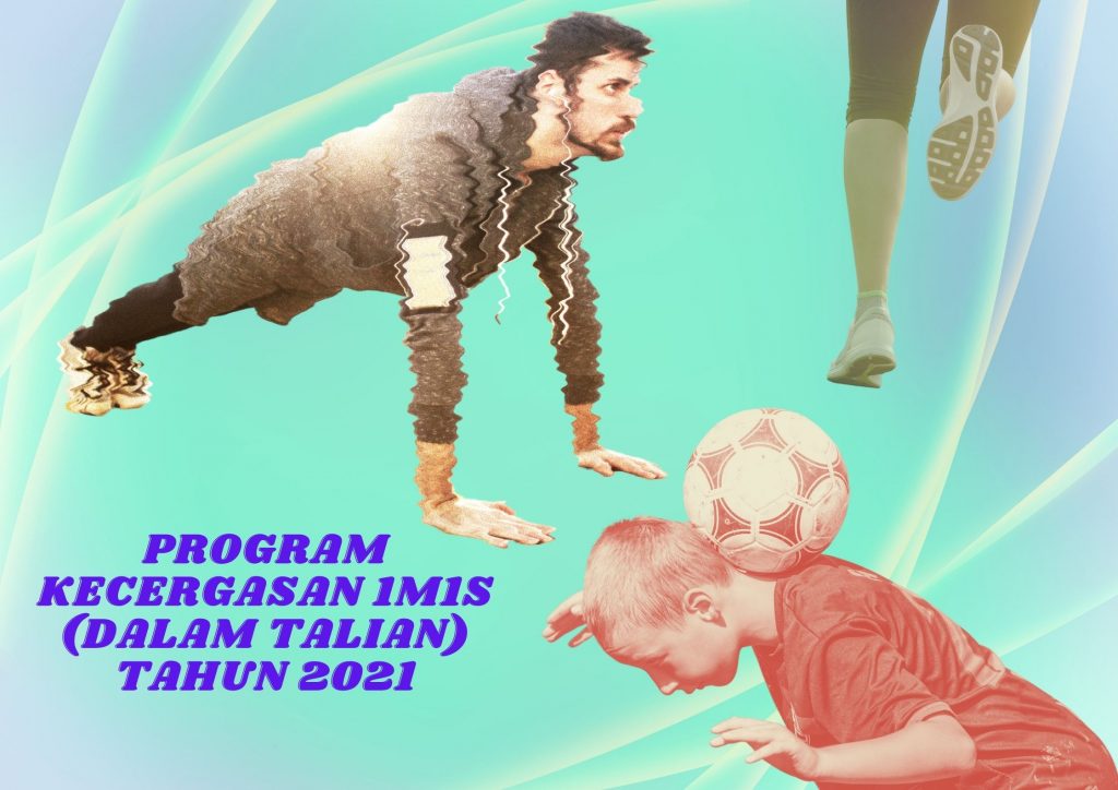 Program Kecergasan 1M1S (Secara Dalam Talian) Tahun 2021 – 亚庇中学